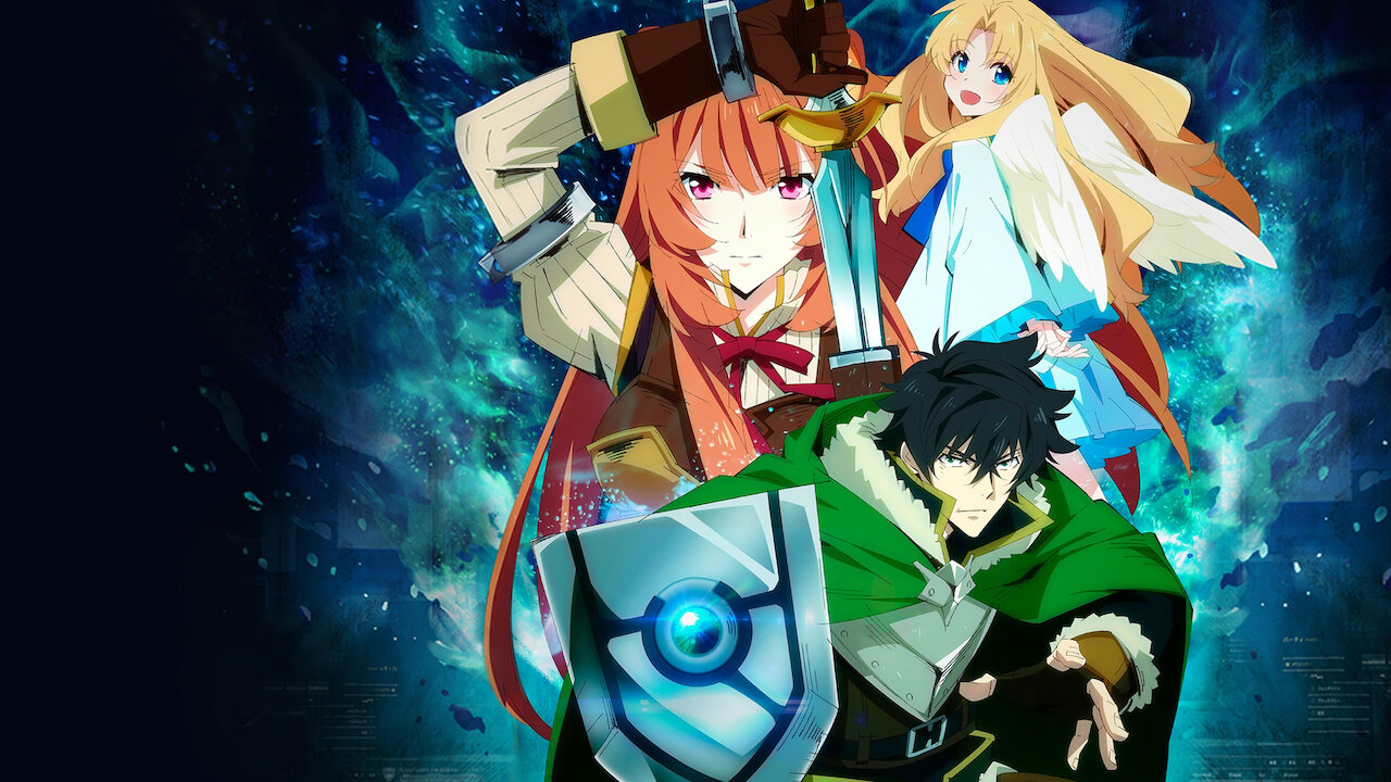 Watch The Rising of the Shield Hero | Netflix
