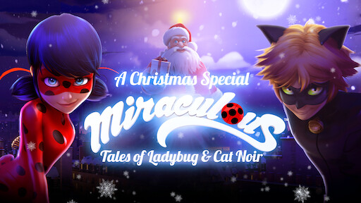 Watch Miraculous: Tales of Ladybug & Cat Noir | Netflix