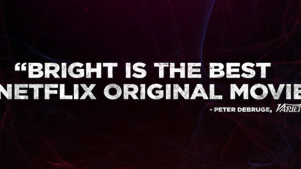 Watch Bright | Netflix Official Site
