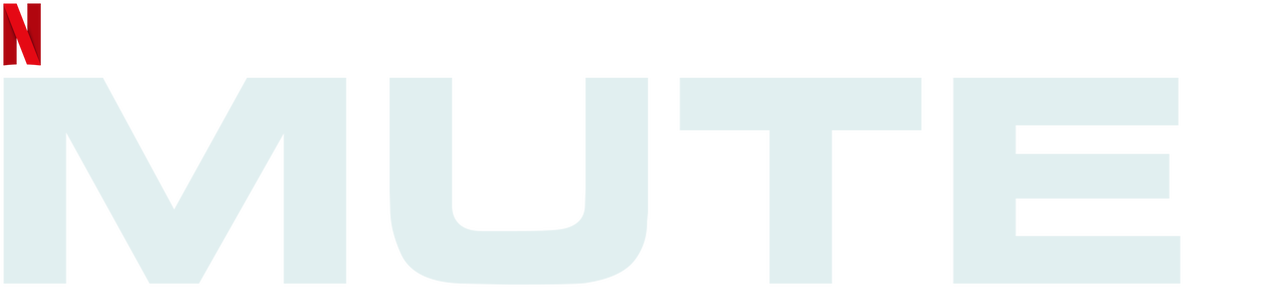 Mute | Netflix Official Site