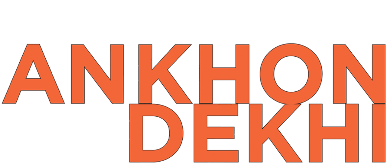 Watch Ankhon Dekhi | Netflix