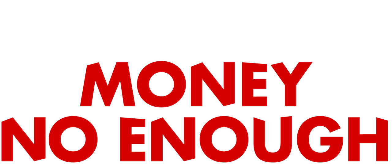 Money No Enough | Netflix
