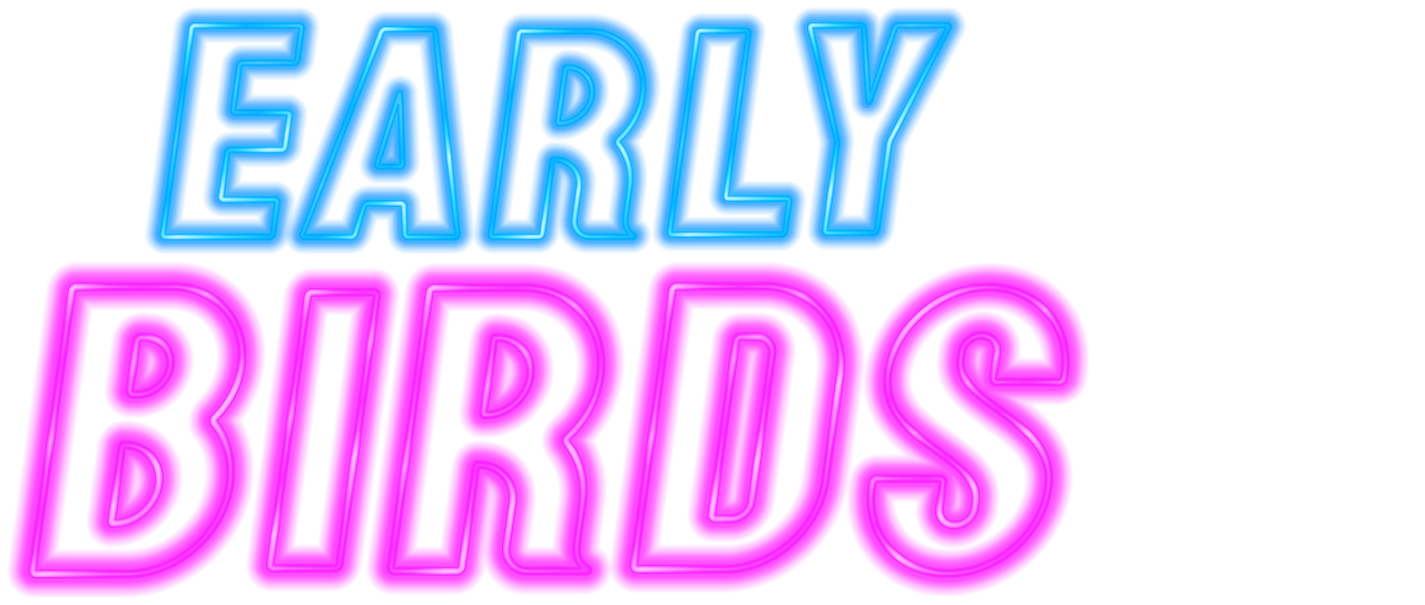 Watch Early Birds | Netflix