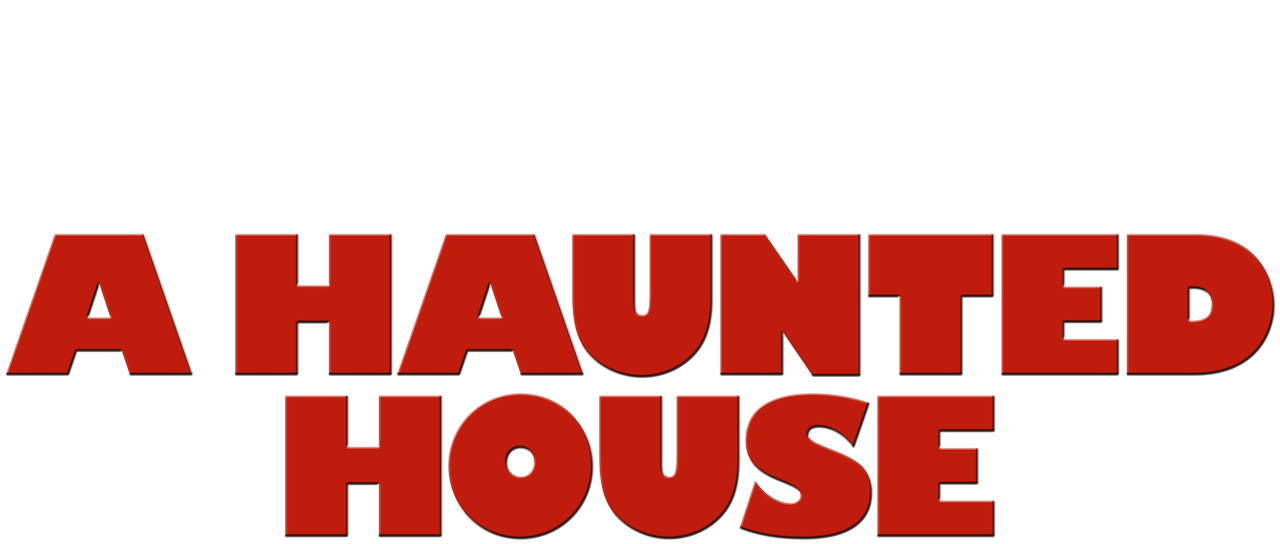 Watch A Haunted House | Netflix