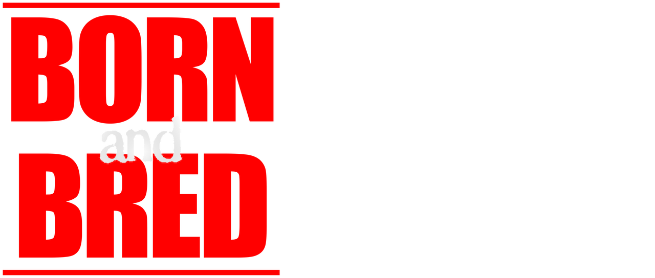 Watch Born and Bred | Netflix