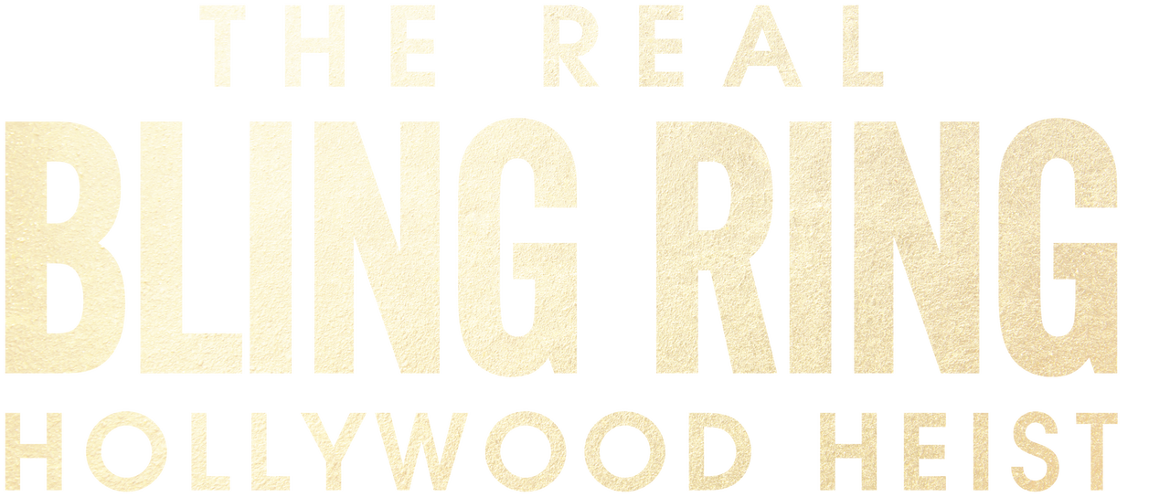 Watch The Real Bling Ring: Hollywood Heist | Netflix