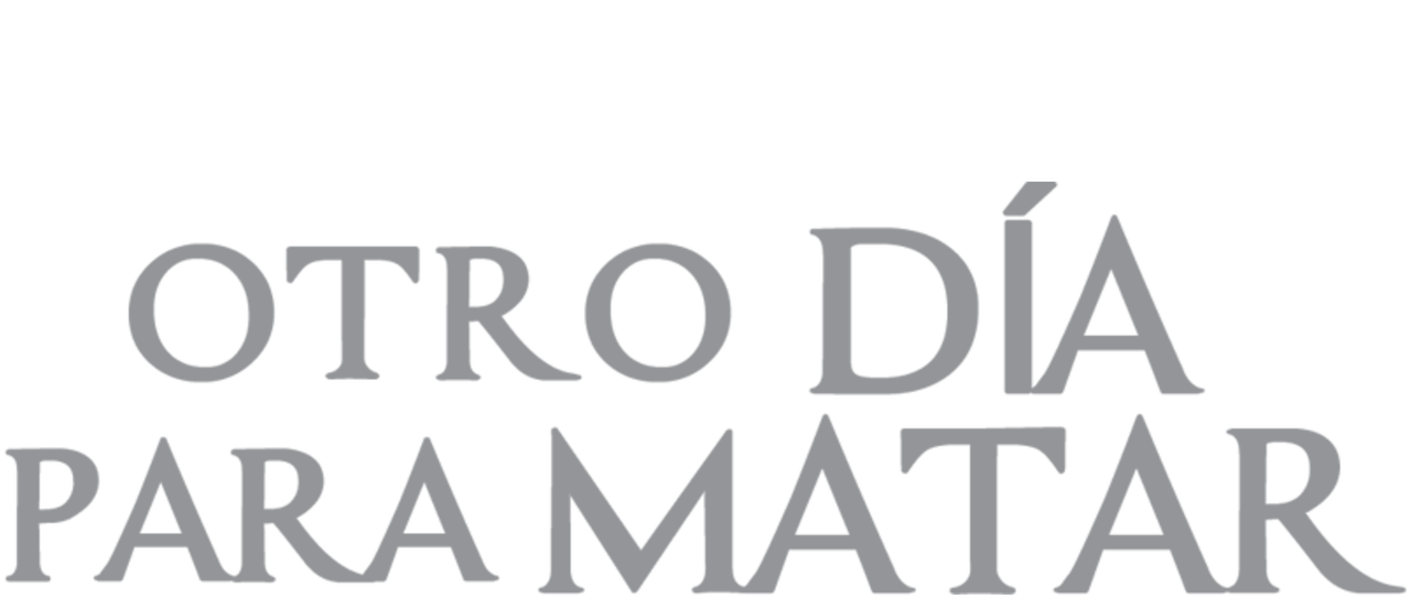 Otro día para matar | Netflix