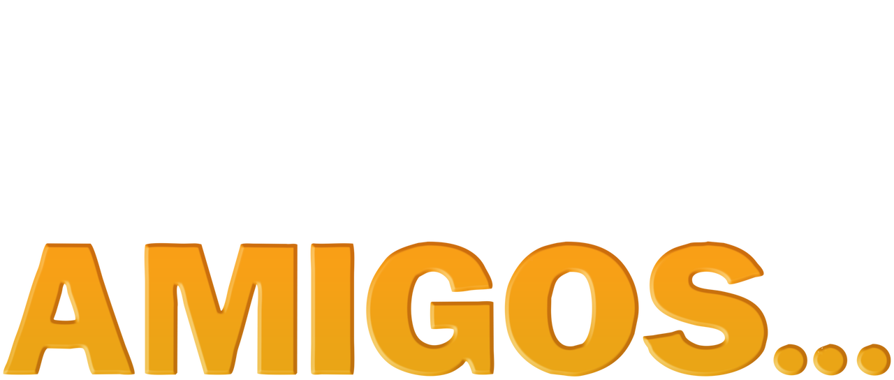 Amigos... | Netflix