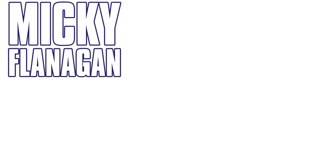 Watch Micky Flanagan: Back in the Game | Netflix