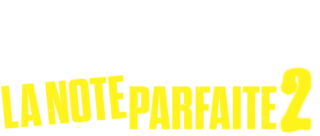 La note parfaite 2 | Netflix