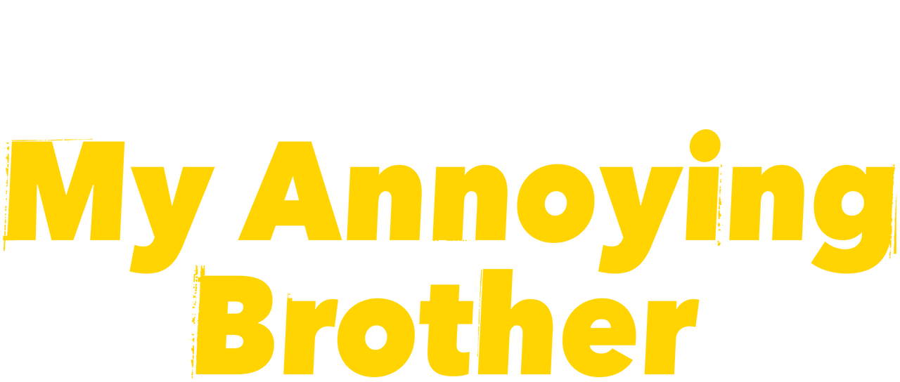 Watch My Annoying Brother | Netflix