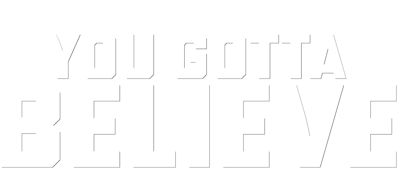 Watch You Gotta Believe | Netflix