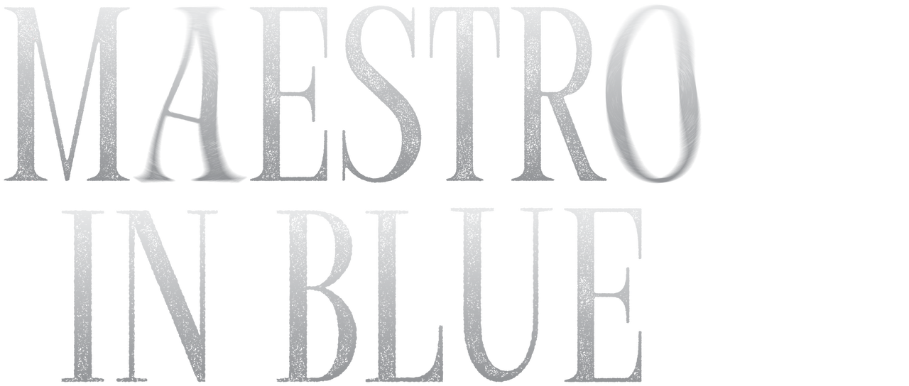Watch Maestro in Blue | Netflix