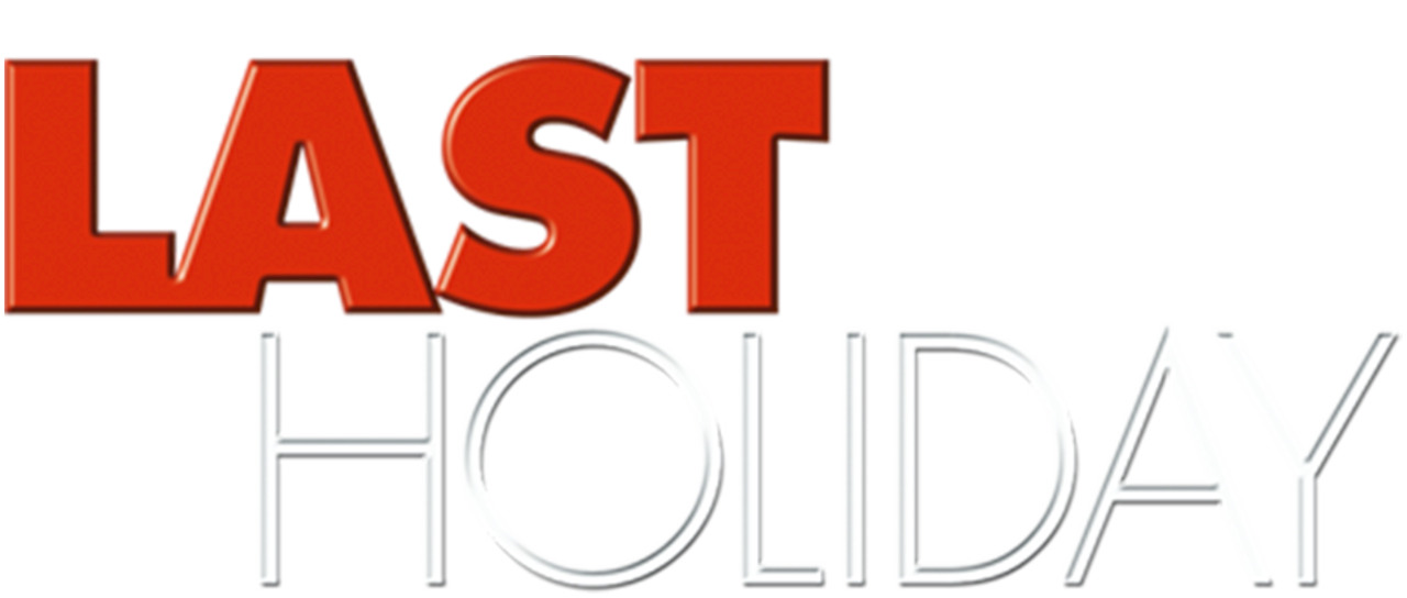 Watch Last Holiday | Netflix