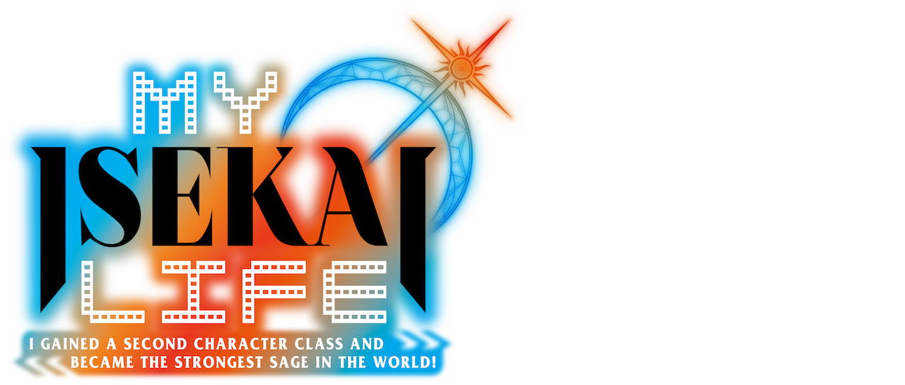 Watch My Isekai Life: I Gained a Second Character Class and Became the ...