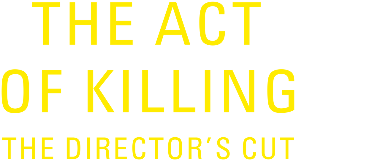 Watch The Act of Killing: The Director's Cut | Netflix
