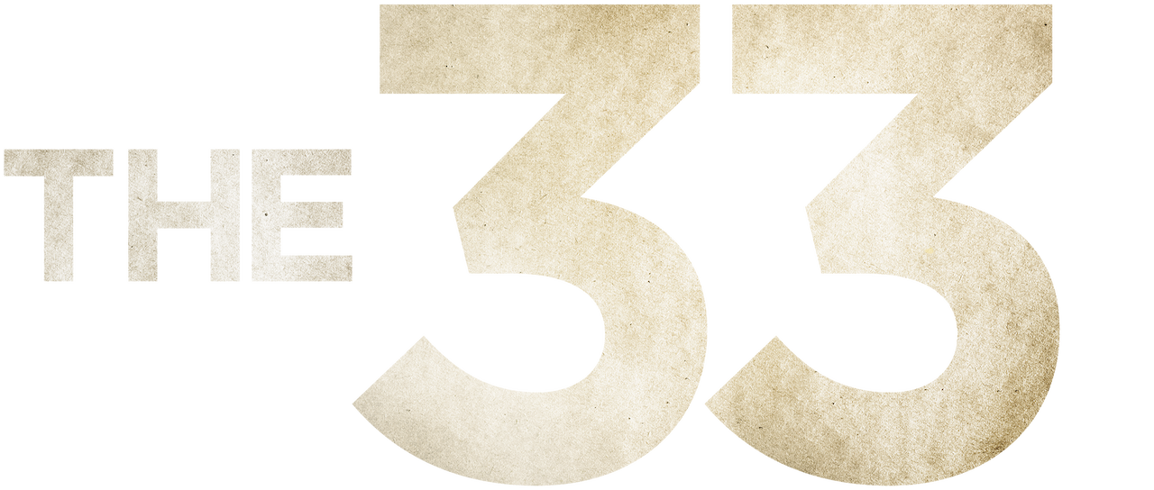 Watch The 33 | Netflix