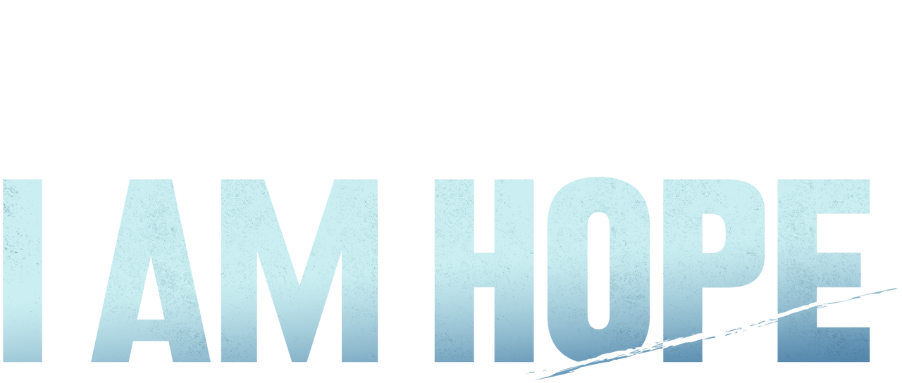 Watch I am Hope | Netflix