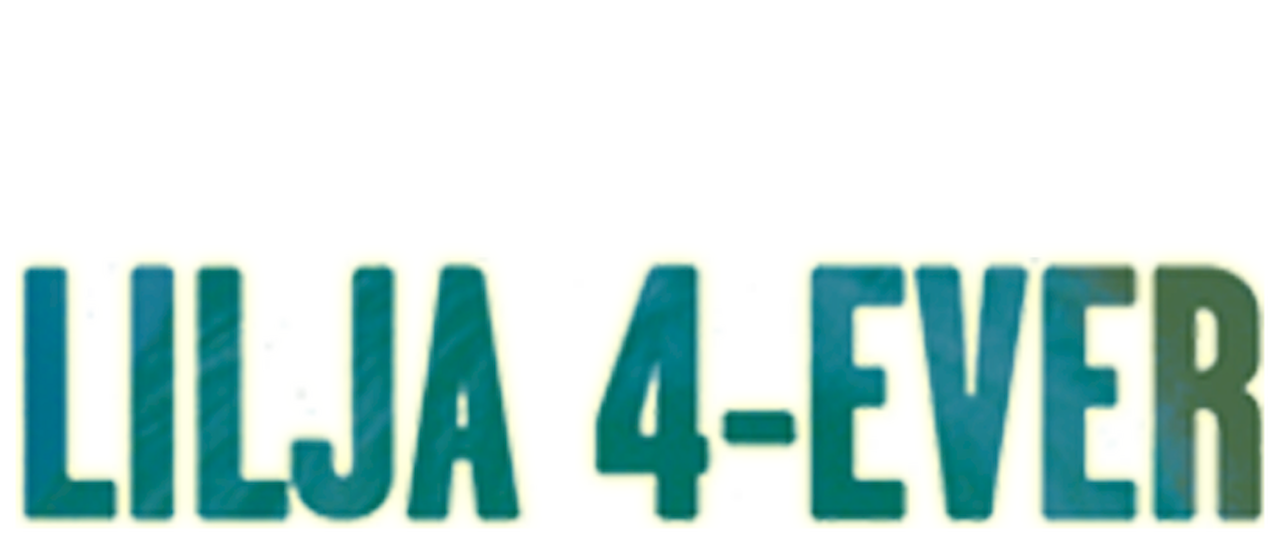 Watch Lilya 4-Ever | Netflix