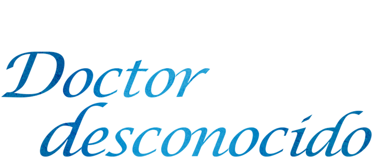 Doctor desconocido | Netflix