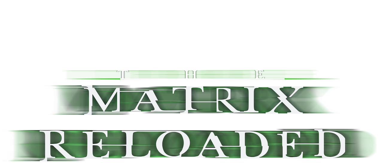 Watch The Matrix Reloaded | Netflix