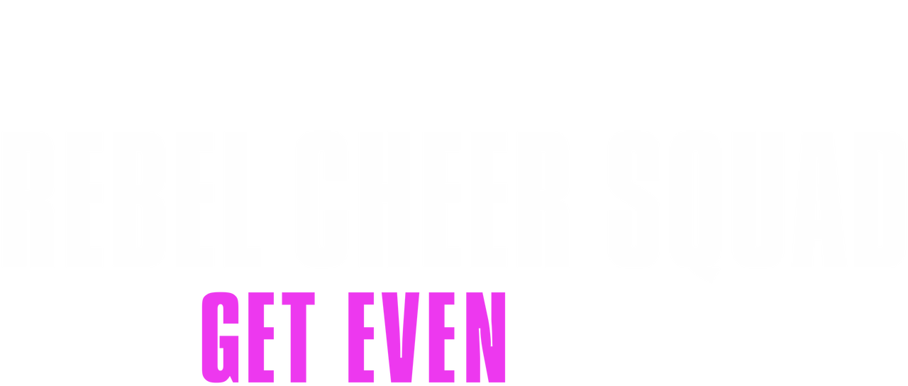 Watch Rebel Cheer Squad: A Get Even Series | Netflix