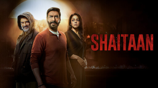 Watch Shaitaan | Netflix