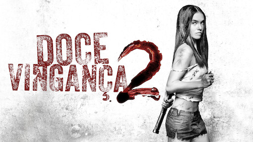 Watch Doce vingança | Netflix