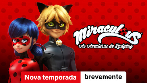 Miraculous: As Aventuras de Ladybug - O Filme | Site oficial da Netflix