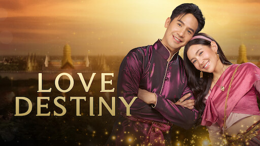 Watch Love Destiny The Movie | Netflix
