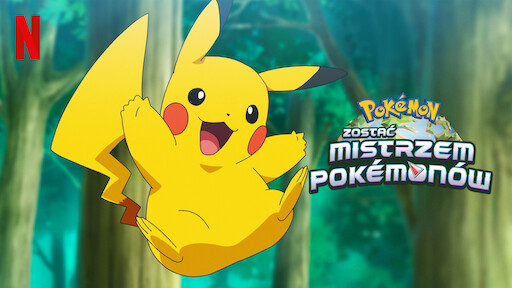 Pokémon: Podróże Mistrzów – Serial | Netflix