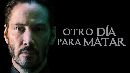 John Wick 2: Un nuevo día para matar | Netflix
