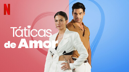 Watch Táticas de Amor 2 | Netflix Official Site