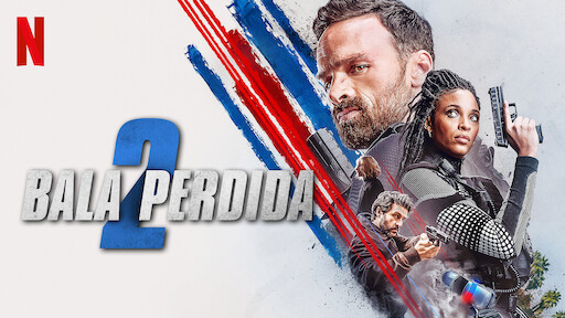 Bala perdida | Sitio oficial de Netflix