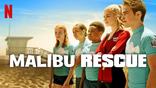 Malibu Rescue: The Series | Netflix Official Site