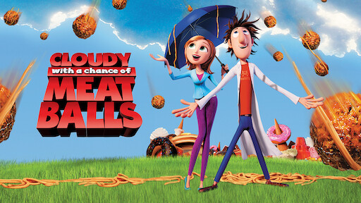 Watch Cloudy with a Chance of Meatballs | Netflix