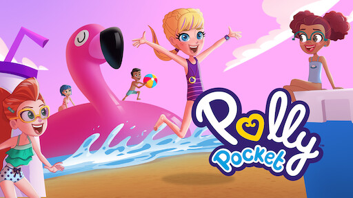 Watch Polly Pocket Sparkle Cove Adventure | Netflix