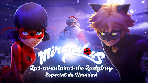 Miraculous: Las aventuras de Ladybug - La película | Sitio oficial de Netflix