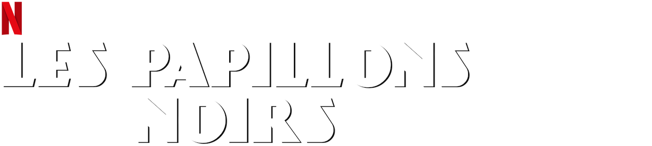 Watch Les papillons noirs | Netflix Official Site