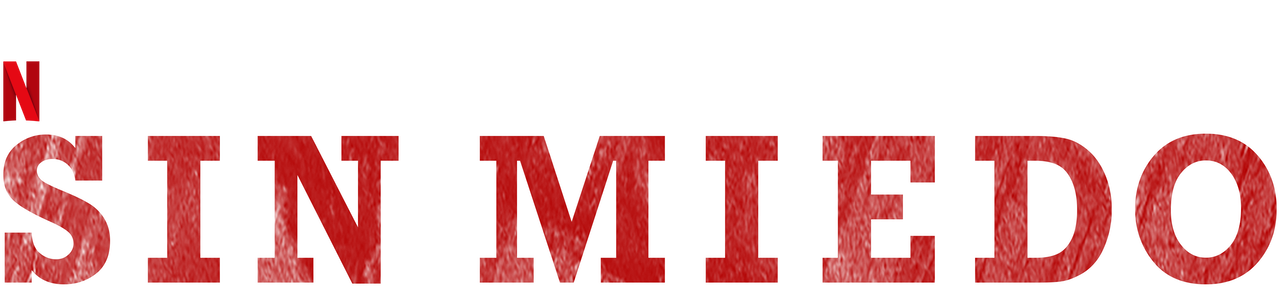 Sin miedo | Sitio oficial de Netflix