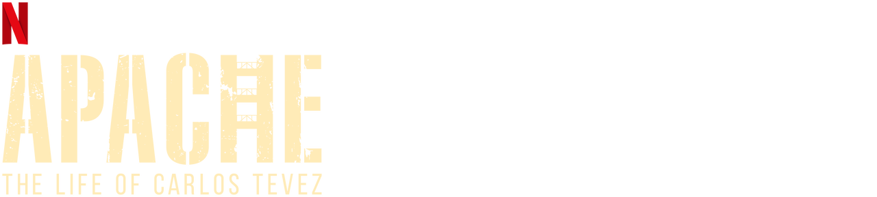 Watch Apache: The Life of Carlos Tevez | Netflix Official Site