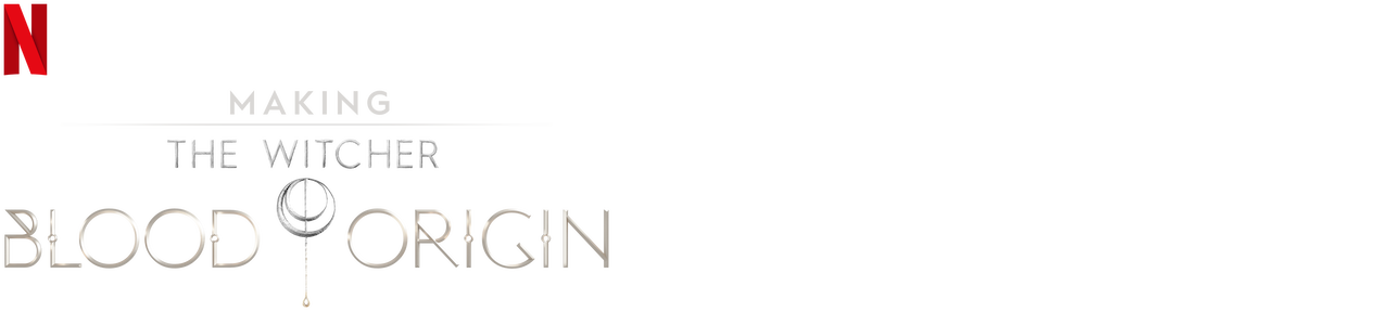 Watch Making The Witcher: Blood Origin | Netflix Official Site