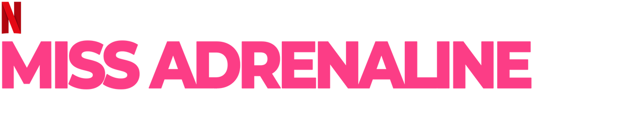 Watch Miss Adrenaline: A Tale of Twins | Netflix Official Site