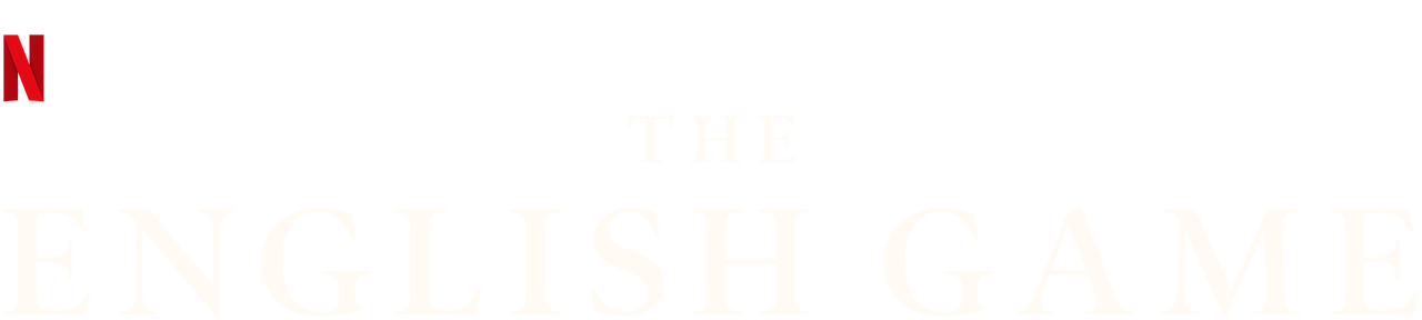 Watch The English Game | Netflix Official Site