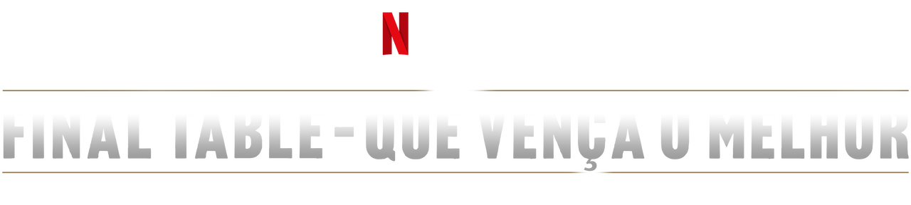 The Final Table - Que vença o melhor | Site oficial da Netflix