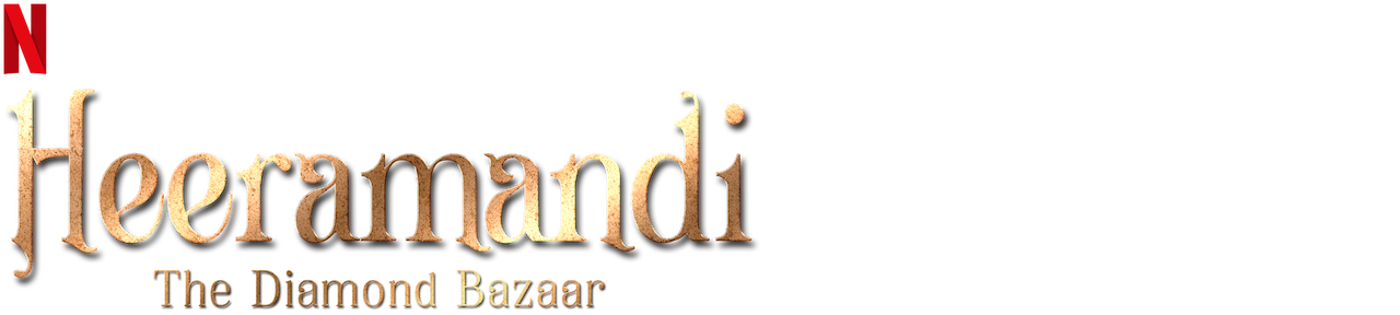 Watch Heeramandi: The Diamond Bazaar | Netflix Official Site