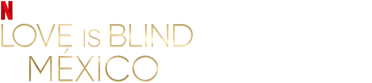 Watch Love is Blind Mexico | Netflix Official Site