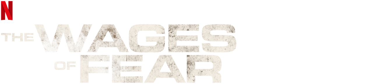 Watch The Wages of Fear | Netflix Official Site