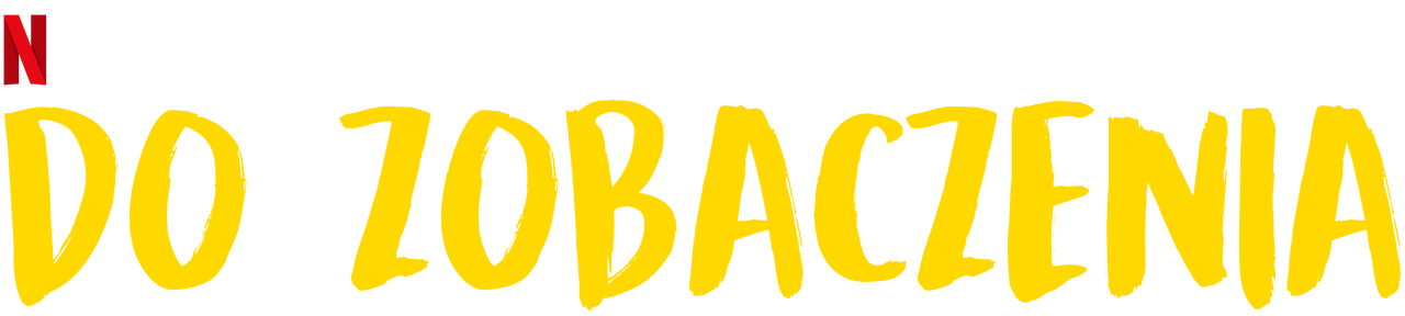 Do zobaczenia | Oficjalna witryna Netflix