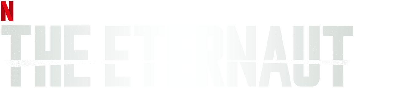 Watch The Eternaut | Netflix Official Site